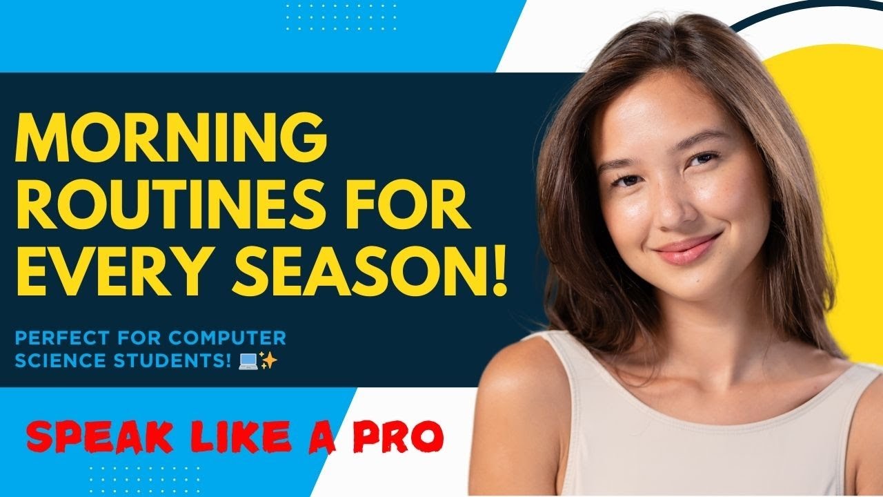 Describe Your Morning Routines in Every Season & Weather | English for ...