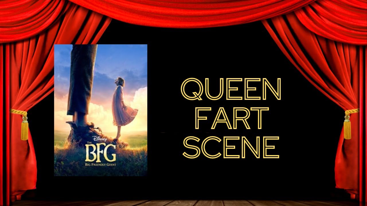 The BFG - Queen Fart Scene - Hollywood Gas - YouTube