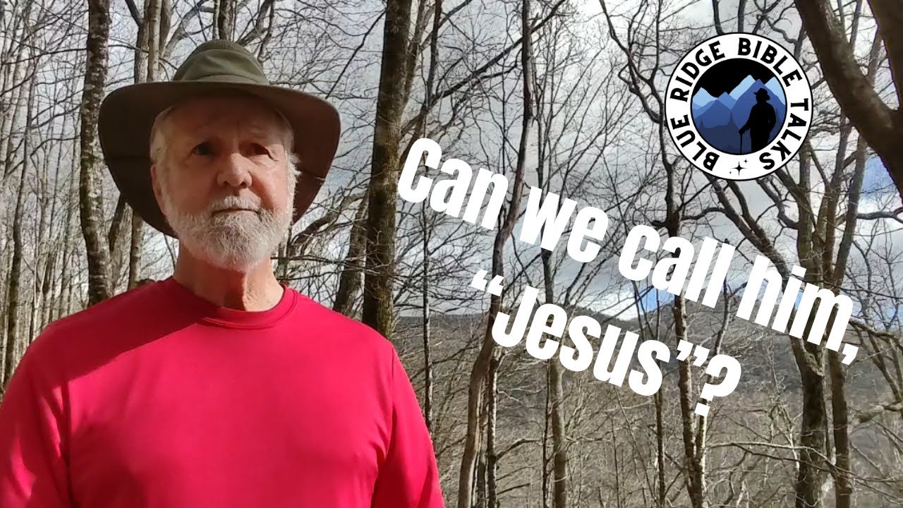 Can We Call Him "Jesus"? - YouTube