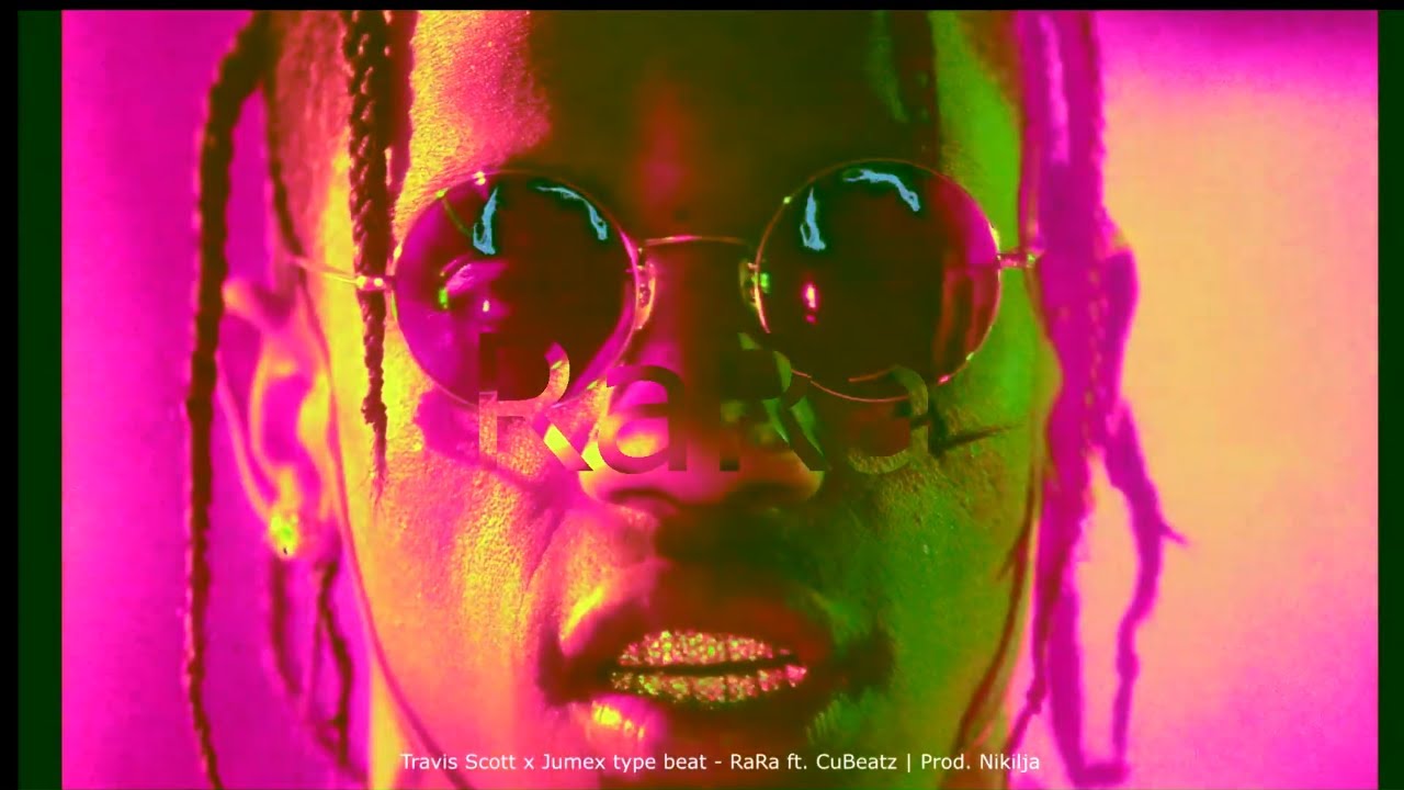 (Free) Travis Scott x Jumex type beat - RaRa ft. CuBeatz | Prod ...