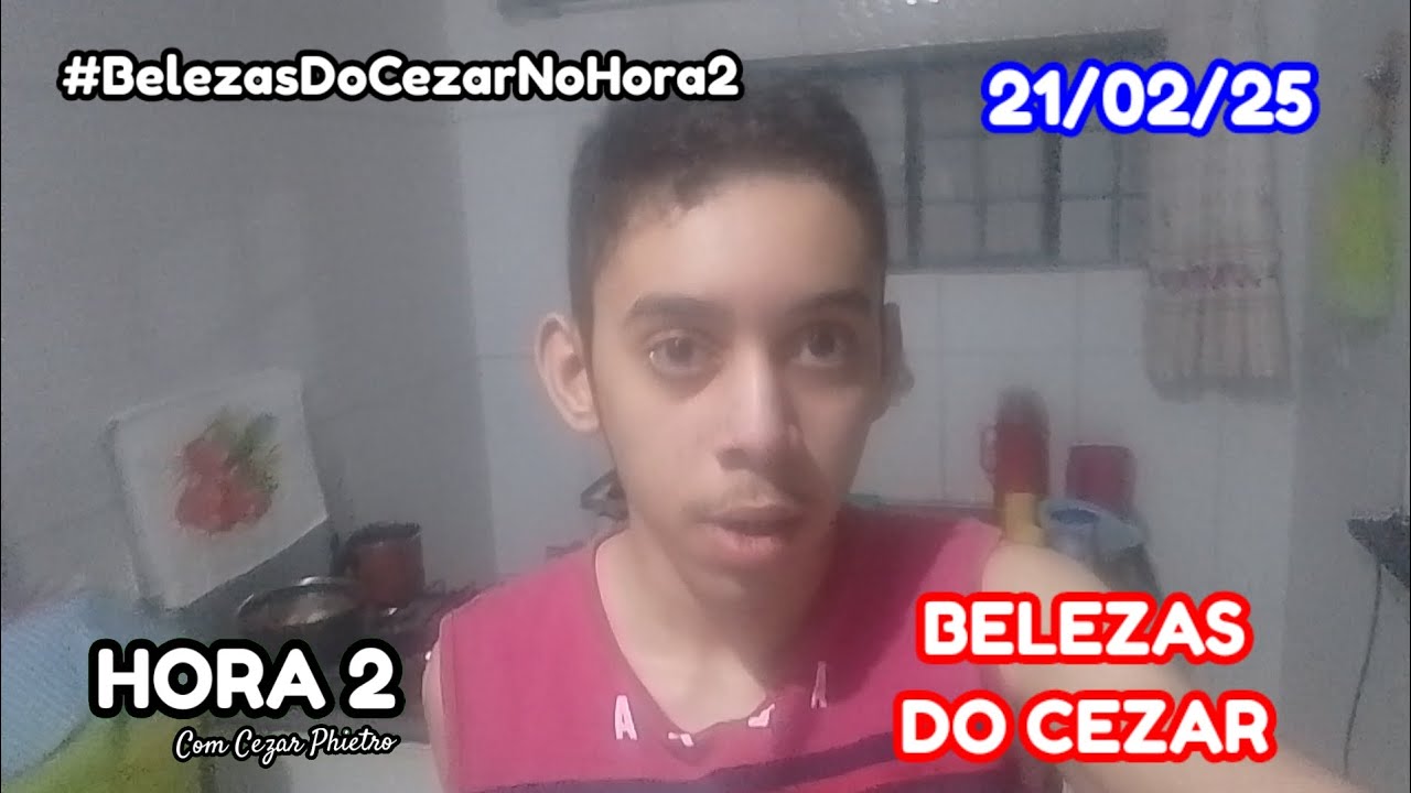 Hora 2 Com Cezar Phietro • Belezas Do Cezar - YouTube