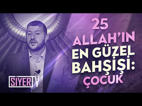 El-Vehhab Olan Allah'ın En Güzel Bahşişi: Çocuk / Muhammed Emin Yıldırım (25. Ders)