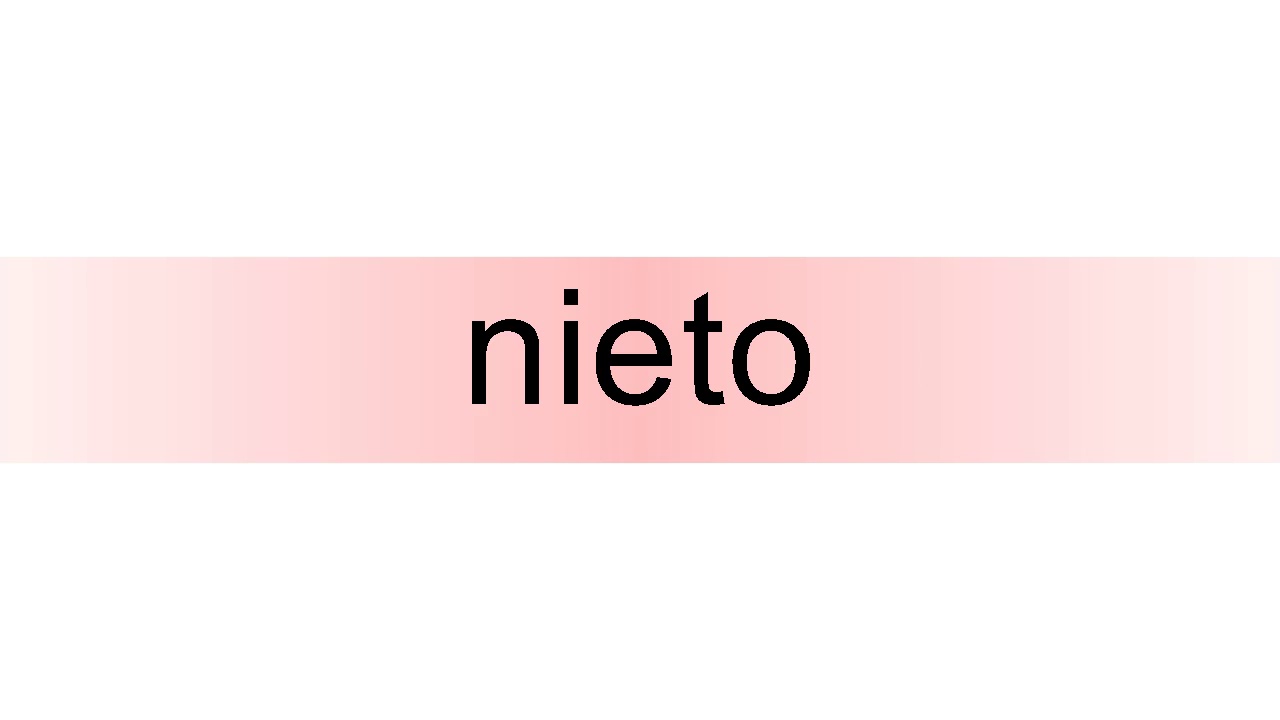 How to pronounce nieto - YouTube