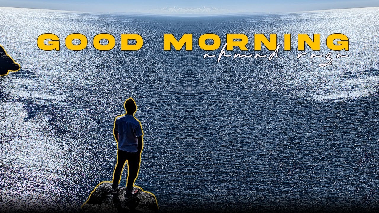 Good Morning (Official Audio) | Syed Ahmad Raza (OoperWalayBhai) - YouTube