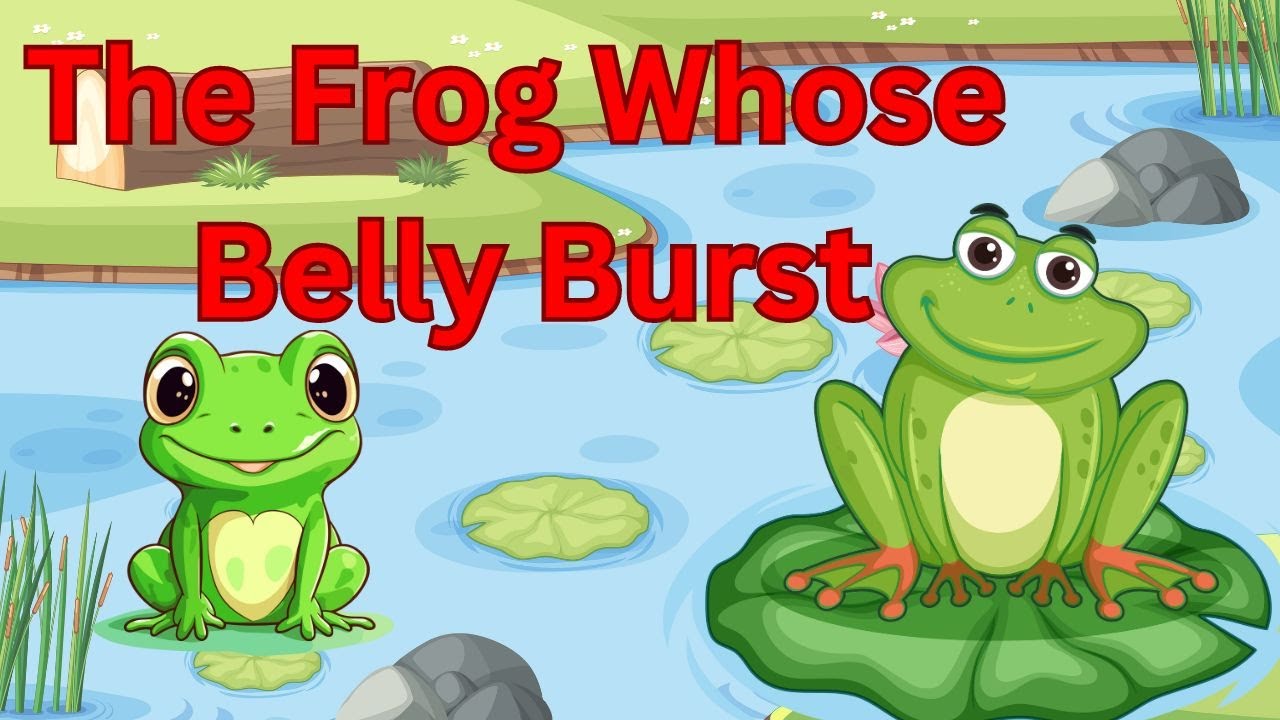The Frog Whose Belly Burst.#educationalvideo #englishstoriesforchildren ...