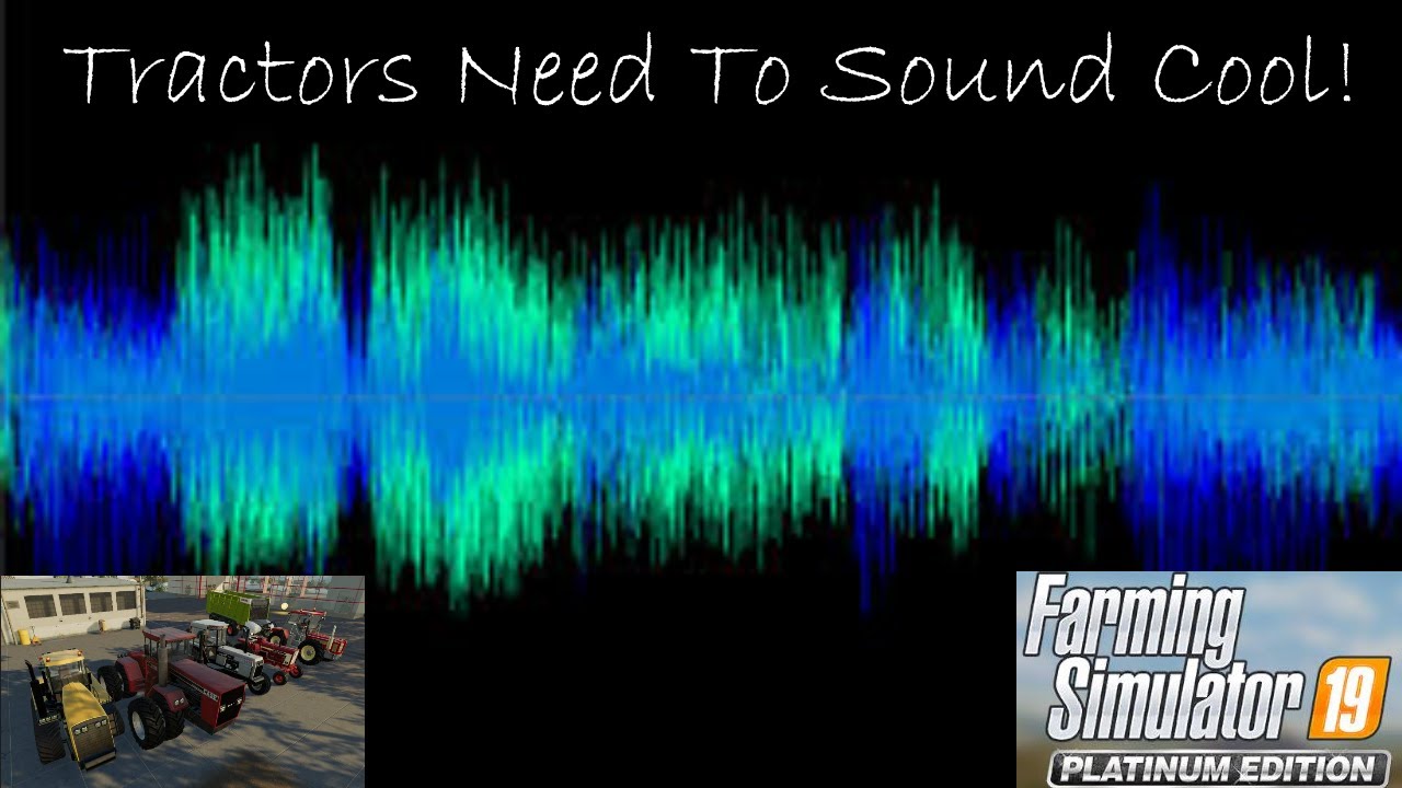 Modding FS19 Tractors | Cool and Realistic Sounds - YouTube