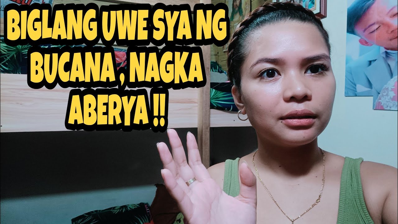 BIGLANG UWE SYA NG BUCANA NAGKA ABERYA ! BUHAY MAGLALAKO - YouTube