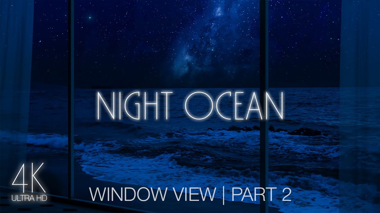 Calming Tidal Waves & Starry Sky - 4K Amazing Window View to the Night ...