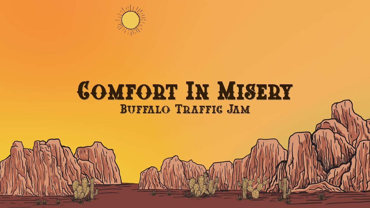 Buffalo Traffic Jam - Comfort In Misery (Lyrics) - YouTube