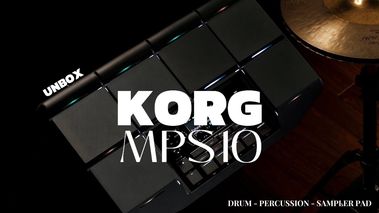 KORG _ MPS10 _ DRUM/PERCUSSION & SAMPLER PAD |ĐẬP HỘP - YouTube