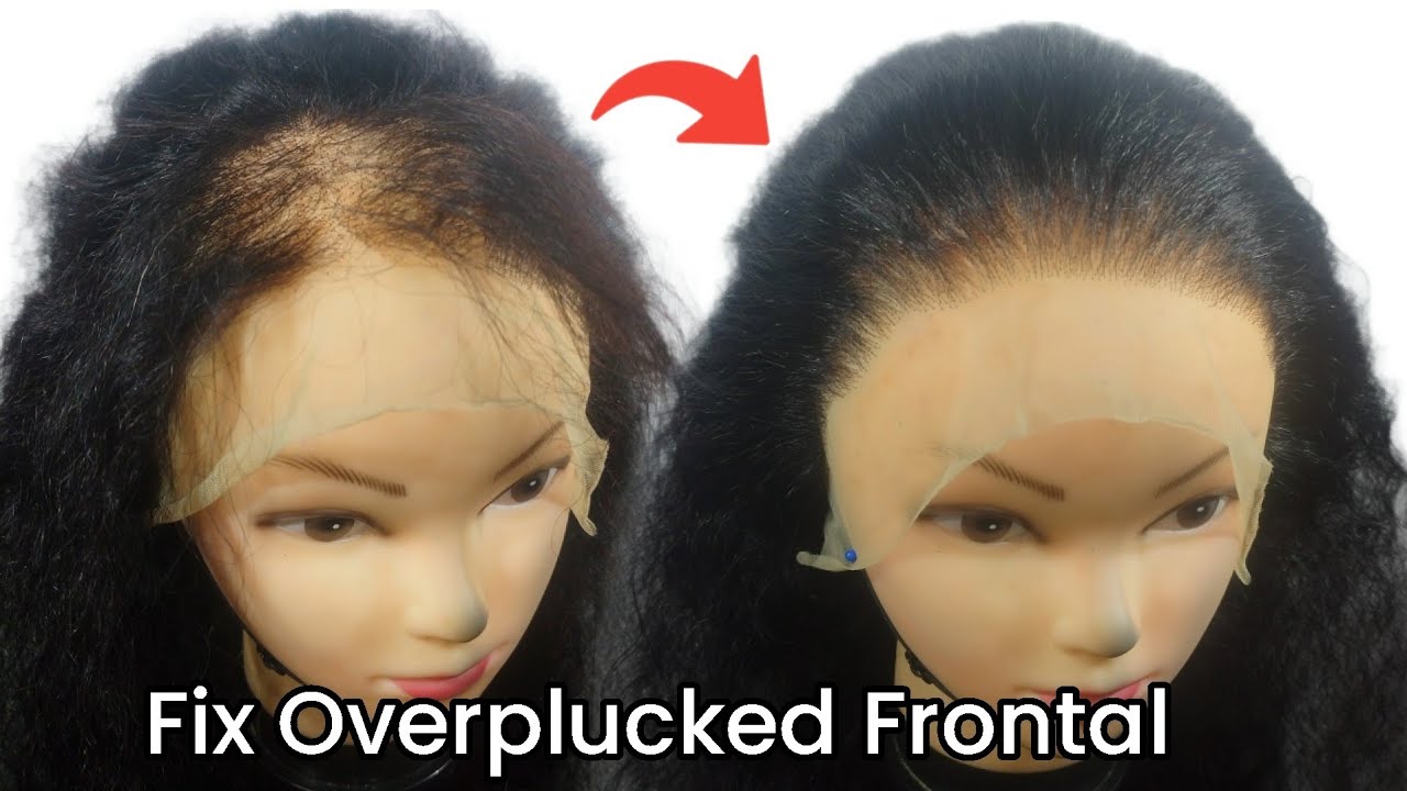 How to Fix a Overplucked Frontal Wig | How to Fix a Wig - YouTube