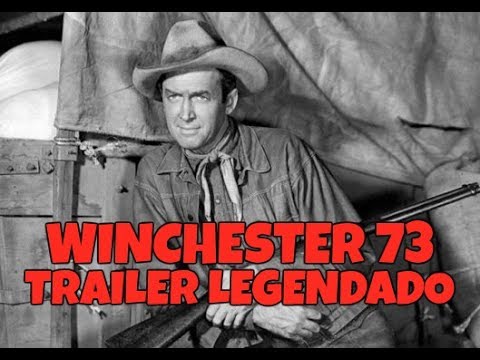 WINCHESTER 73 (WINCHESTER 73) 1950 - TRAILER DE CINEMA LEGENDADO - YouTube