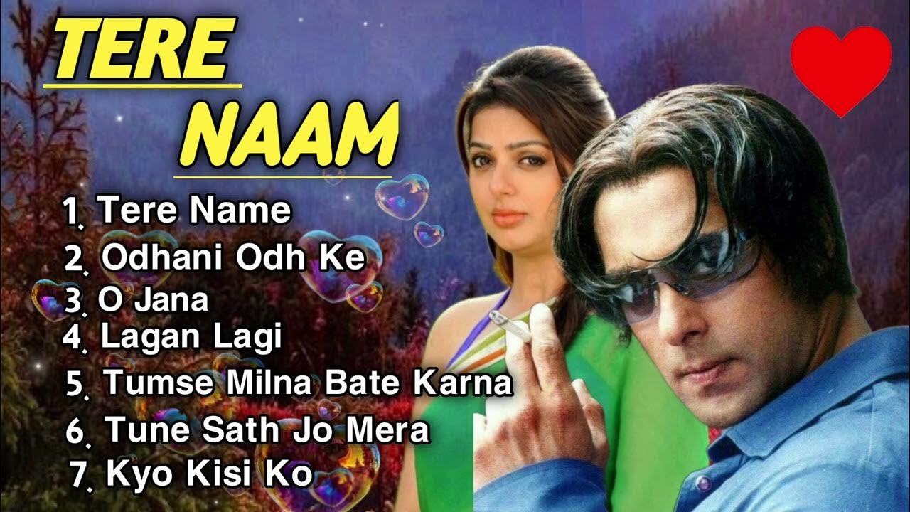 Tere Naam Movie All Songs | Bollywood Hits Songs | Salman Khan & Bhumika Chawla, Ayesha Jhulka ...