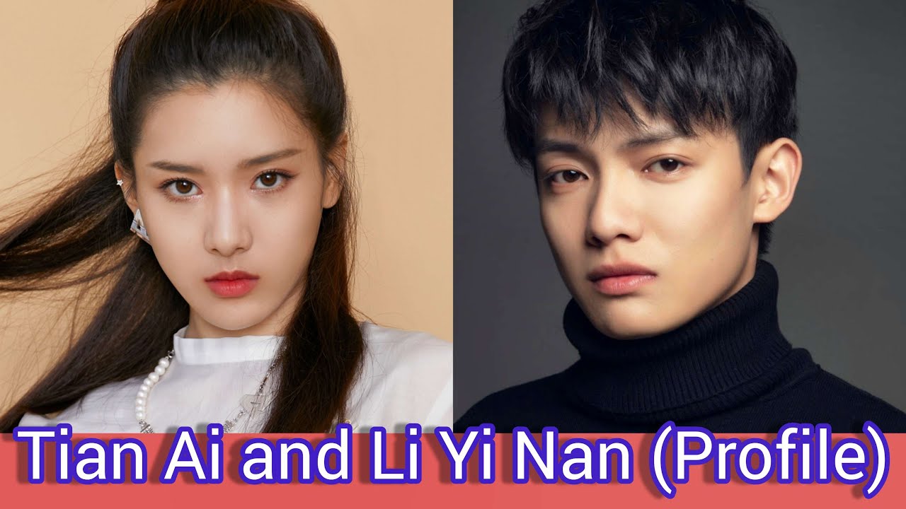Tian Ai and Li Yi Nan | Closer to You 2 | Profile，Age，Birthplace，Height，... - YouTube