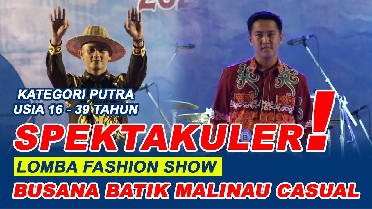 SPEKTAKULER! LOMBA FASHION SHOW BUSANA BATIK MALINAU CASUAL | HOW TO ...