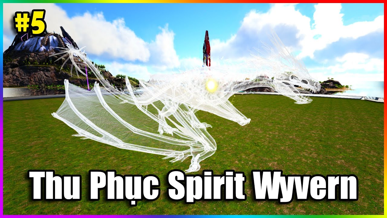 ARK: Olympus SS2 #5 - Thu Phục Spirit Wyvern, Đại Chiến Boss Xương ...