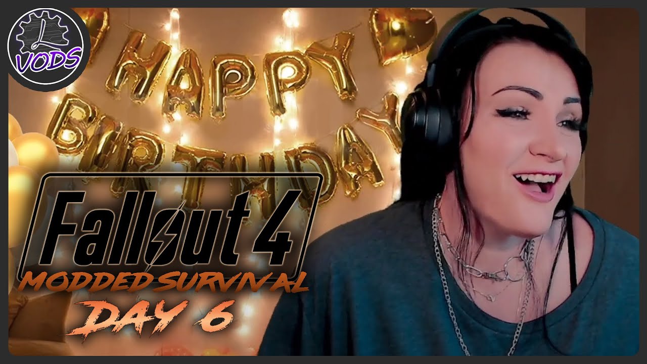 [VOD] Fallout 4 | Modded Survival Day 6 - Birthday Stream - YouTube