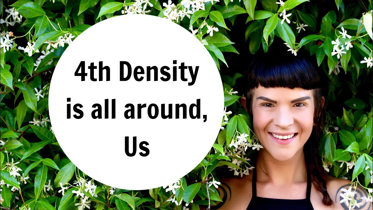 4th Density is all around, Us - YouTube