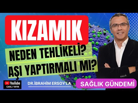 KIZAMIK: Neden tehlikeli? Belirtileri neler? Nasıl bulaşır? Aşı yaptırmalı mıyım?