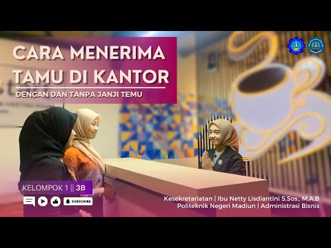 PRAKTIK - TATA CARA MENERIMA TAMU DI KANTOR | DENGAN DAN TANPA JANJI TEMU | KESEKRETARIATAN | ADBIS