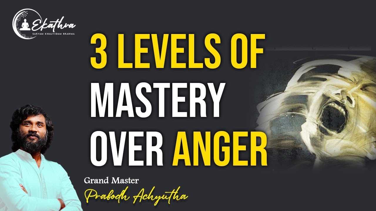 3 levels of mastery over anger by Grand Master Prabodh #meditation # ...