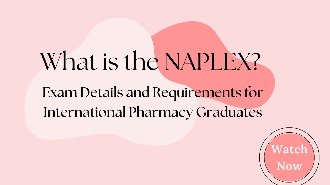 What is the NAPLEX? Exam Details and Requirements for International ...