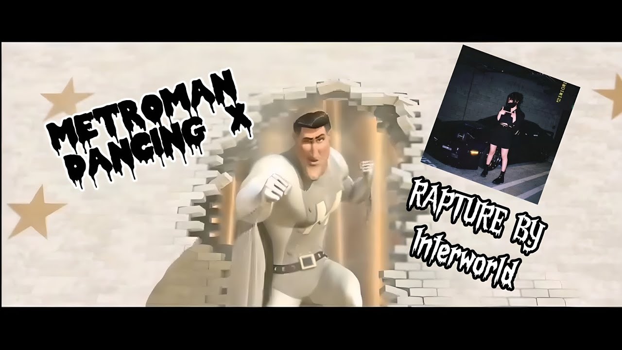 |METROMAN DANCING| X |RAPTURE by Interworld| - YouTube