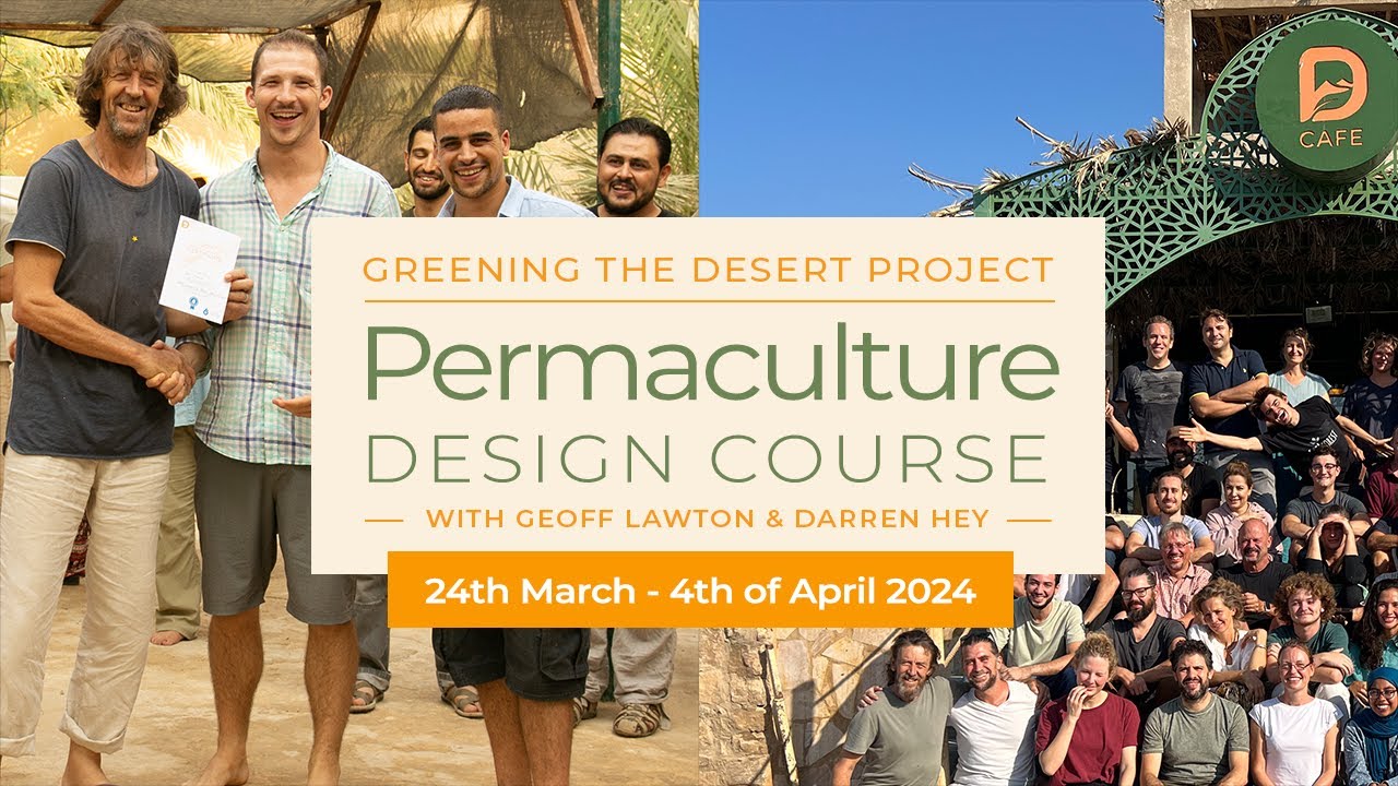 Greening The Desert Permaculture Design Certificate - Starts 24th March ...