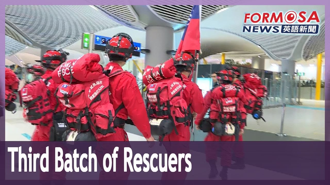 Third batch of Taiwanese search and rescue personnel reaches Turkey ...