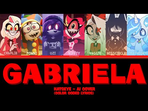 GABRIELA | Pomni - Charlie - Miss Circle - Niffty - Vaggie - Uzi - CraftCorn AI Cover| CCL| SllyGek