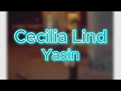 Cecilia Lind - Yasin (LYRICS)
