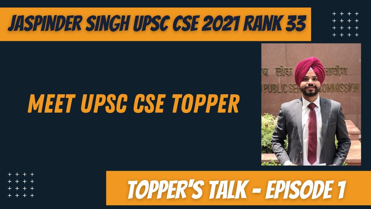 Topper's Talk: Jaspinder Singh, Rank 33 - UPSC CSE 2021 - YouTube