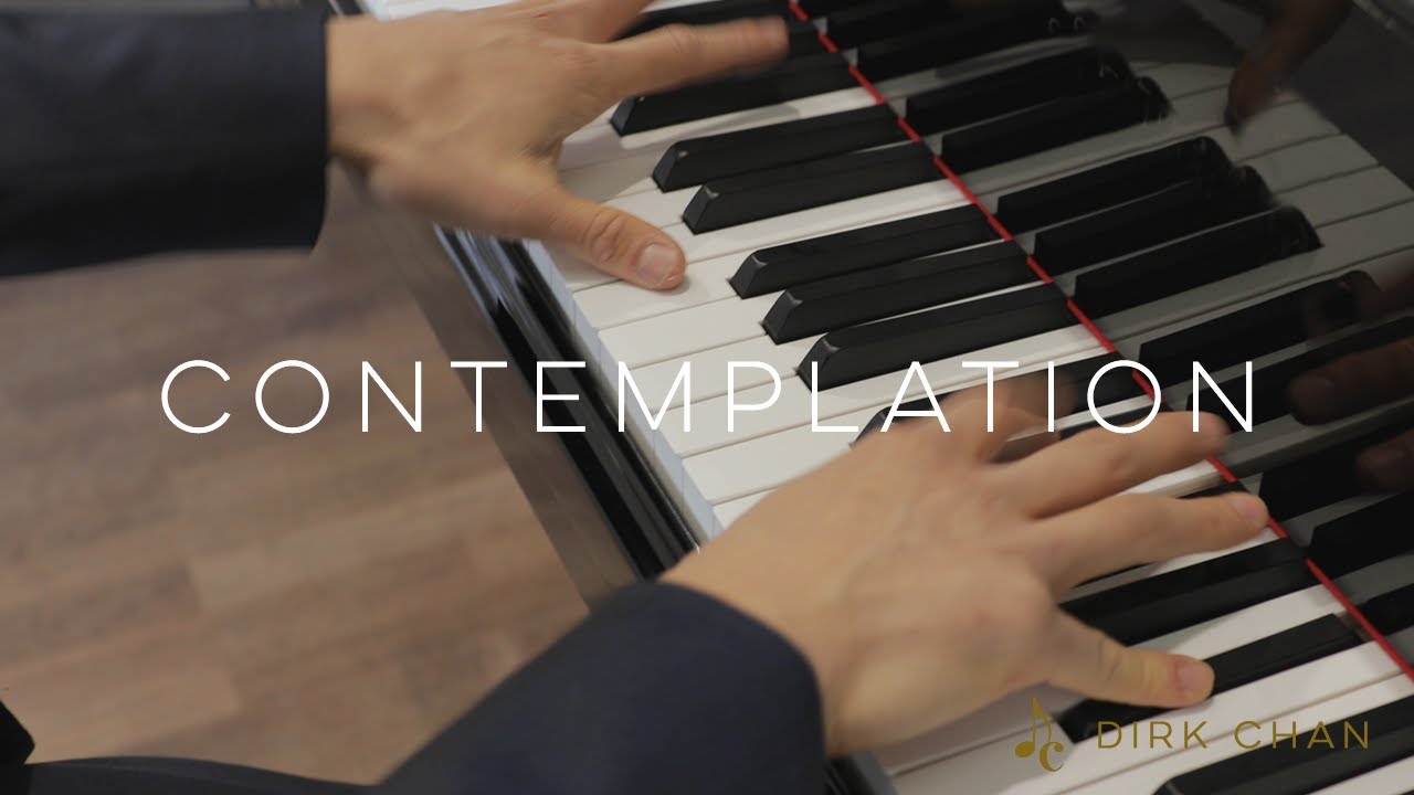 Relaxing Piano Music — “Contemplation” [Original Piano Composition] Beautiful Emotional — Dirk ...