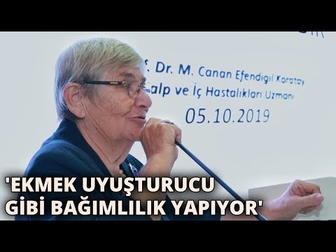 Canan Karatay: Ekmek uyuşturucu gibi bağımlılık yapıyor