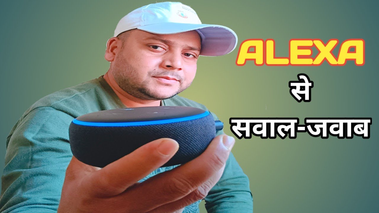 QUESTIONS ANSWER BY ALEXA || ALEXA SE SAWAL JAWAB || ALEXA ECHO DOT ...