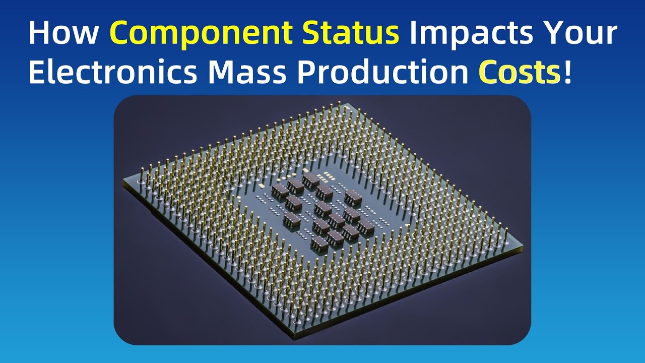 How Component Status Impacts Your Electronics Mass Production Costs ...