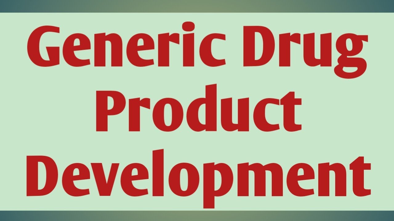 Generic Drug Products Development| Pharmaceutical Regulatory Science| # ...