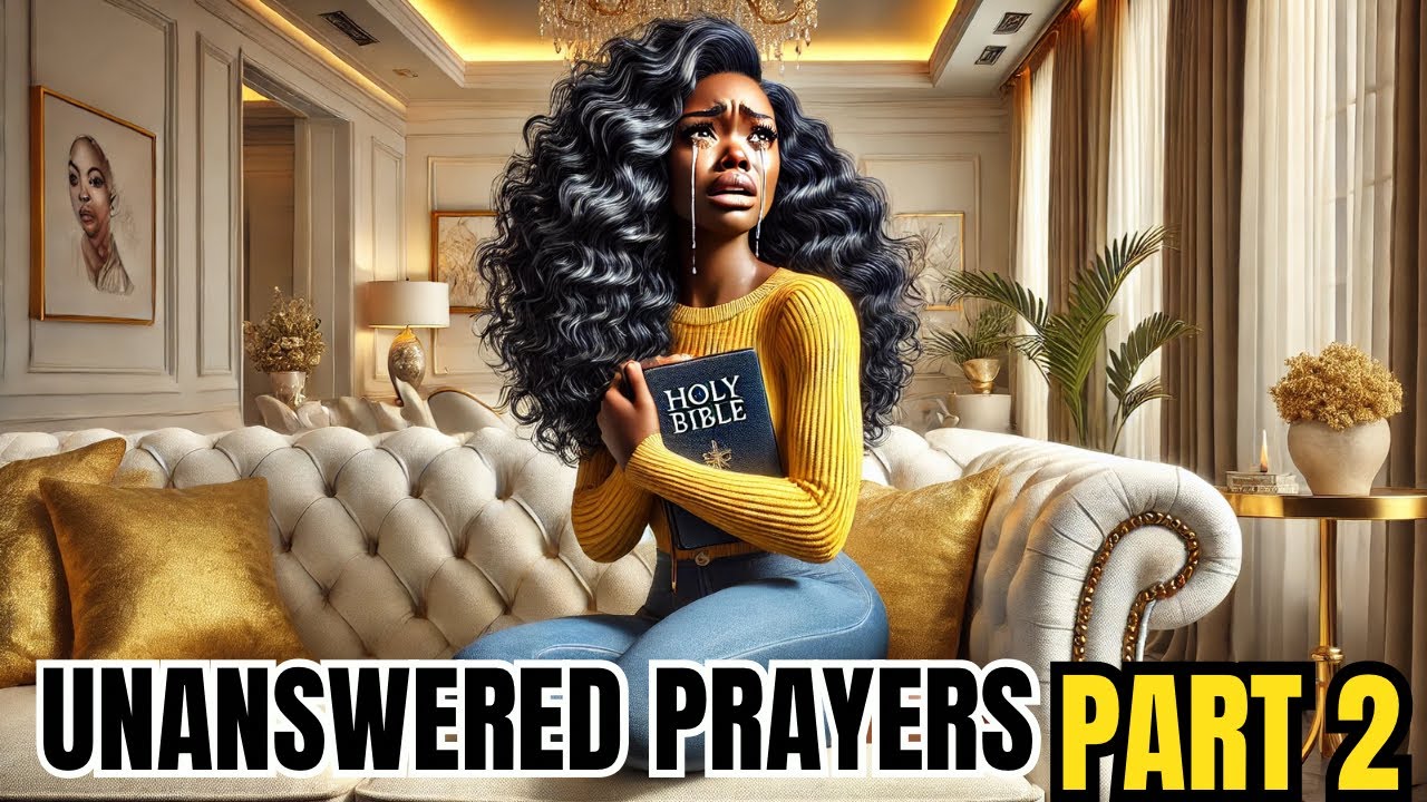 Unanswered prayers part 2 - YouTube