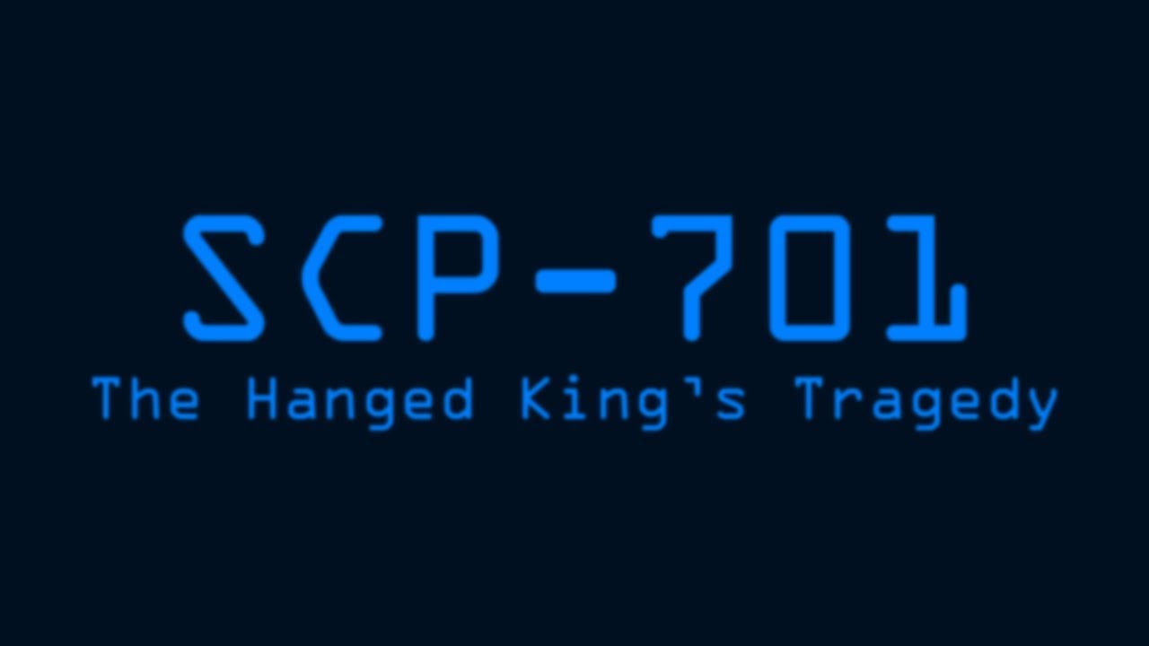SCP-701 - The Hanged King's Tragedy - YouTube