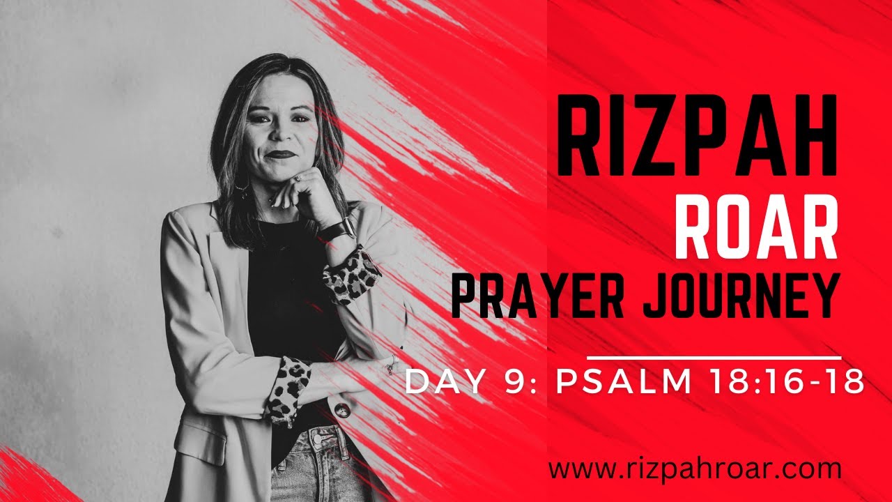 Rizpah ROAR Prayer Journey Day 9 - YouTube