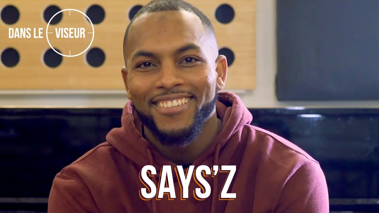 SAYS'Z - DANS LE VISEUR - YouTube