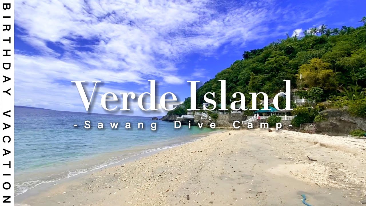 VERDE ISLAND l Sawang Dive Camp l BATANGAS l Crystal Clear Water! l ...