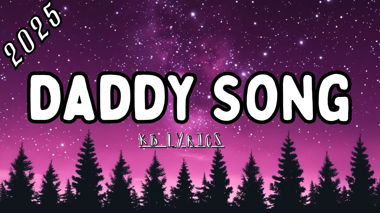 Daddy Song (Lyrics) - Pop Tunes | Trending English Love Song | Official ...