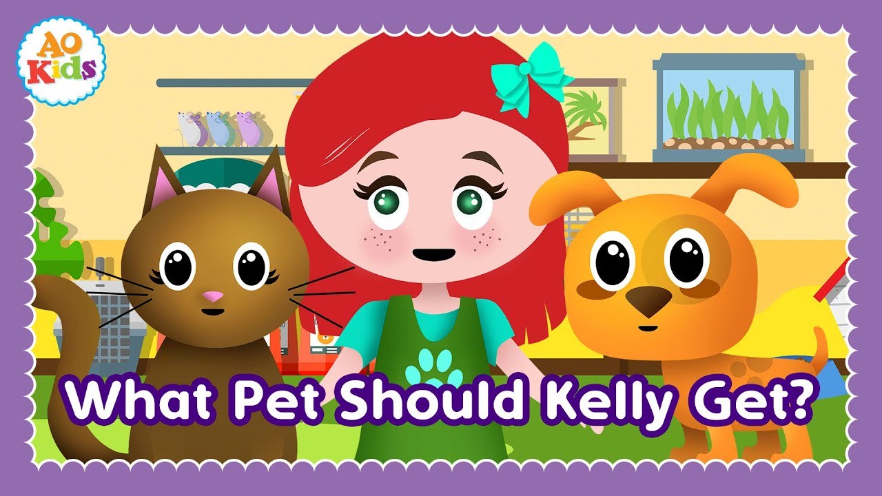 What Pet Should Kelly Get? | Original Kid's Song - YouTube