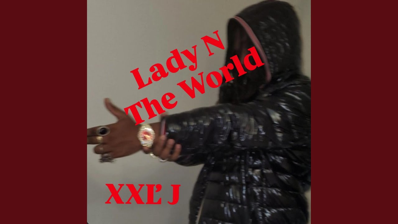 Lady N The World - YouTube