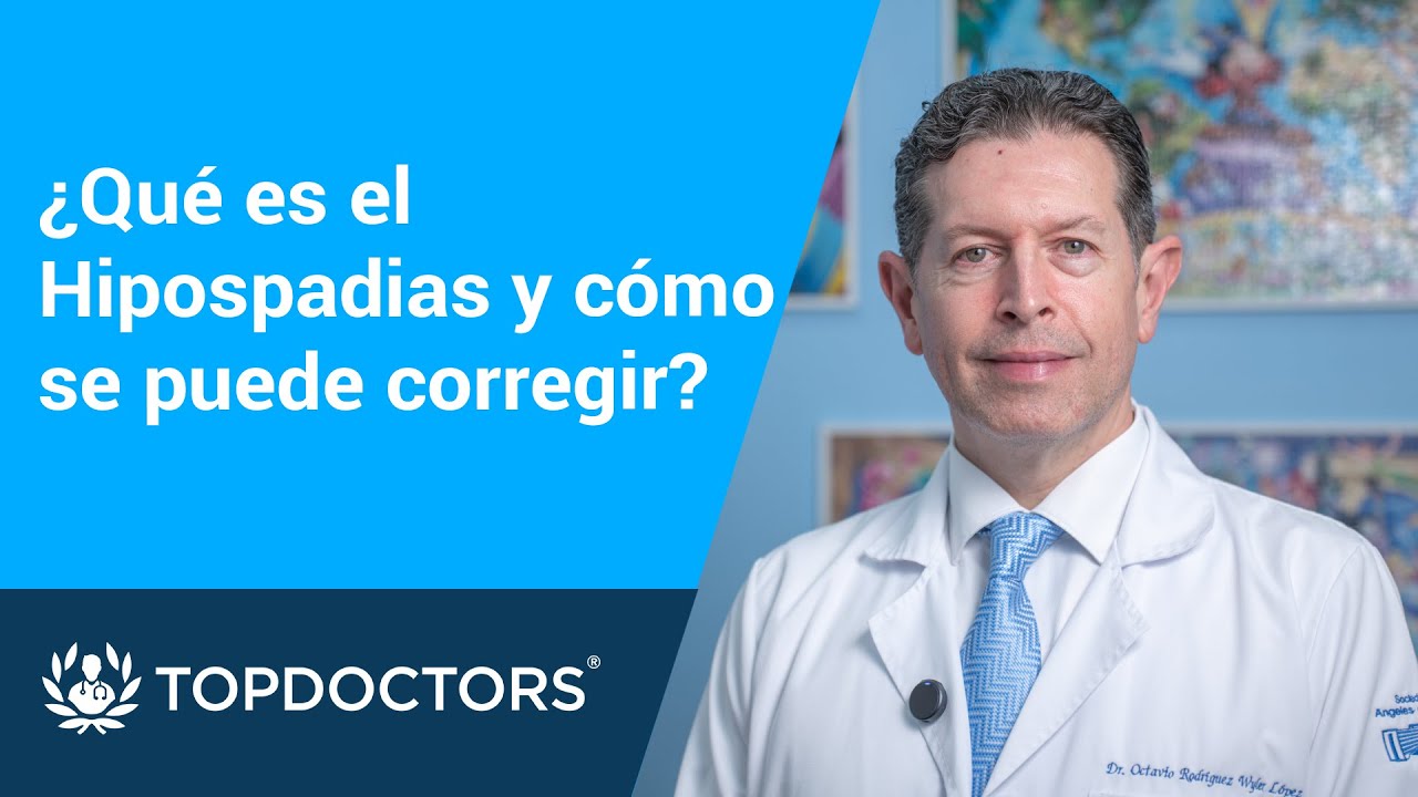 ¿Qué es el Hipospadias y cómo se puede corregir? - YouTube