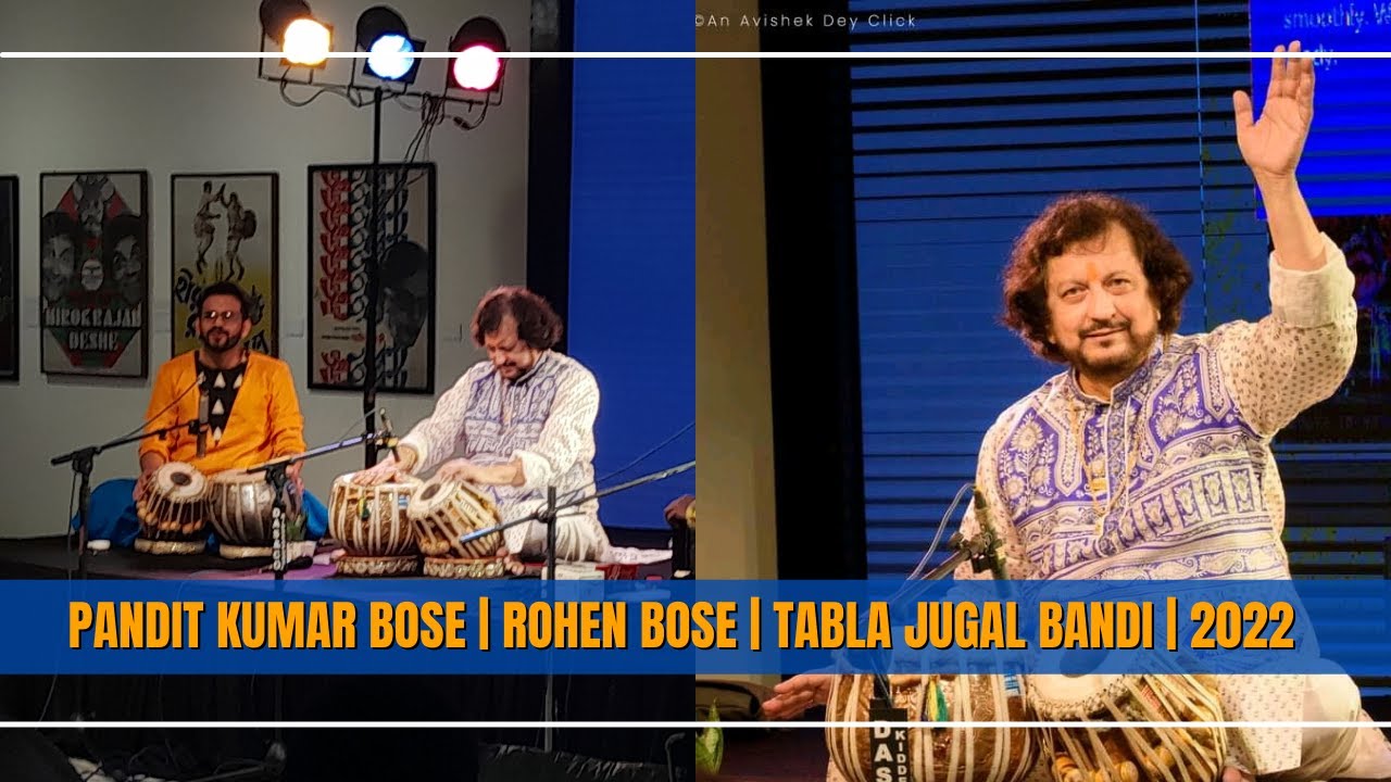 Pandit Kumar Bose | Rohen Bose | Tabla Jugal Bandi | 2022 - YouTube