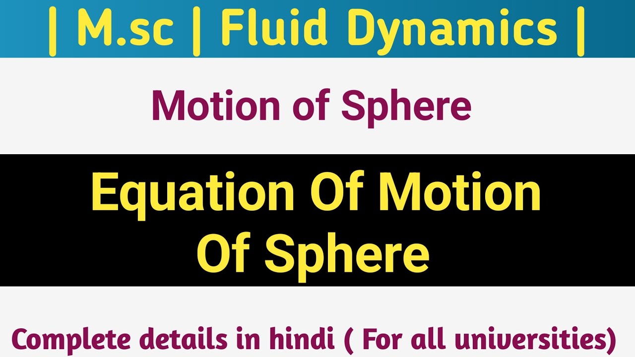 Equation of motion of the sphere | equation of sphere in motion fluid ...
