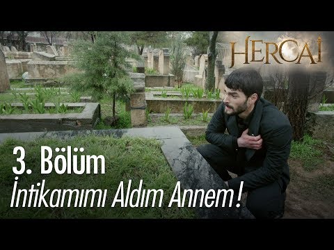 İntikamımı aldım annem! - Hercai 3. Bölüm