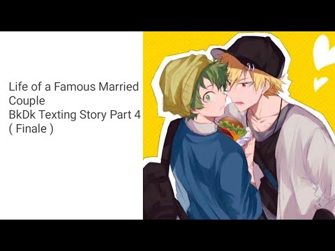 Life Of a Famous Married Couple/ BkDk Texting Story Part 4 ( Finale ...